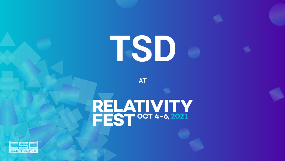 Meet TSD at Relativity Fest 2021 and Discover Our Special Event Offer | TSD Group